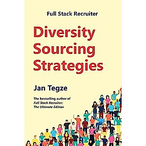 Full Stack Recruiter: Diversity Sourcing Strategies