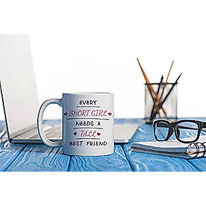 Best Friends Coffee Mug for Women, Every Short Girl Needs A Tall Best Friends, Friendship Gifts for Women, Bestie, Sister, Mom, Grandma, Nana, Best Friend Mug for Graduation, Birthday, Anniversary