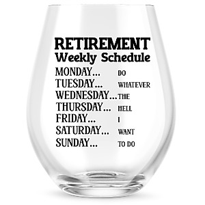 Funny Retirement Gift Wine Glass For Women - Humorous Gifts For Retired Mom, Aunt, Friend, Coworkers - Unique Wine Glass With Funny Weekly Schedule - Happy Retirement Party Gifts