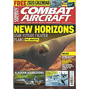 COMBAT AIRCRAFT MAGAZINE, NEW HORIZONS DECEMBER, 2019 VOL. 20 NO. 12 UK