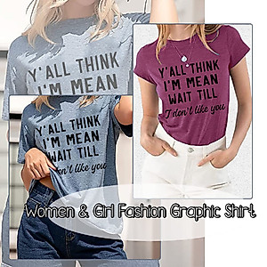 Funny Graphic shirt for Women Y'all Think I'm Mean Wait Till I Don't Like You Casual Short Sleeve T-Shirt Novelty Loose Fit Tee Tops, Ink Blue XXL