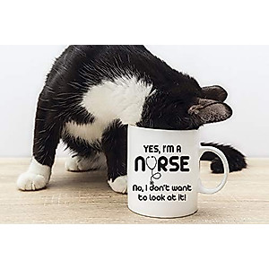 Yes I'm A Nurse, No I Don'y Want To Look At That 11oz Funny Coffee Mugs, Nurse Week Gifts, Humor Thank You Gifts For Family, Friends, And Coworkers, Funny Nurse Gifts For Women And Men