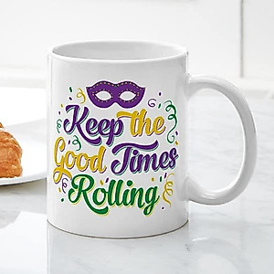 CafePress Mardi Gras Keep The Good Times Ceramic Coffee Mug, Tea Cup 11 oz