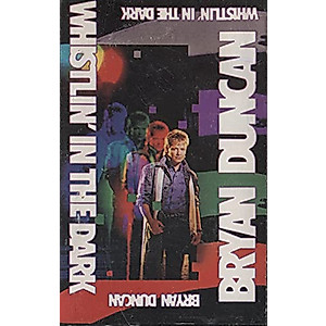 Bryan Duncan: Whistlin' in the Dark - Audio Cassette Tape