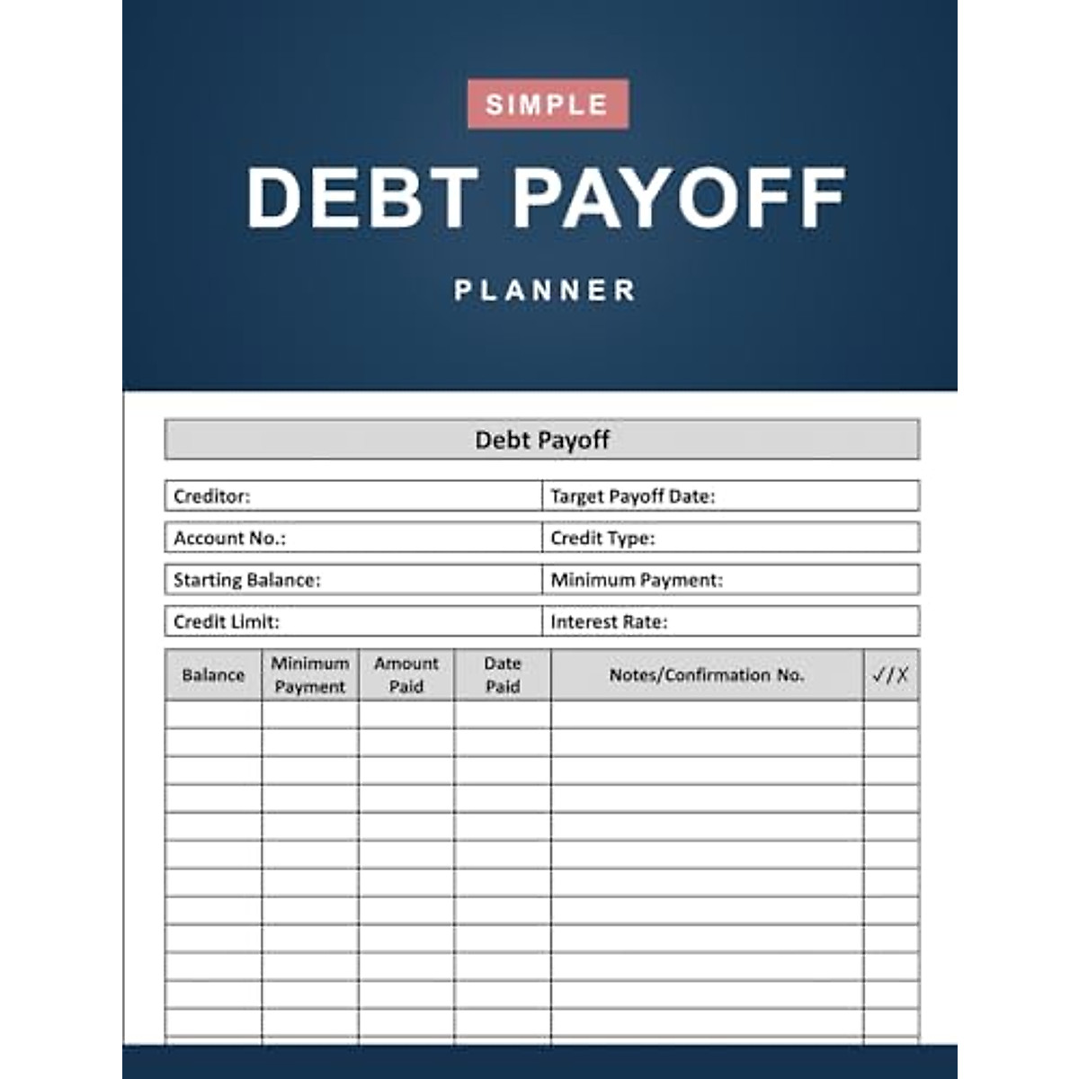 Debt Payoff Planner: Simple Debt Payoff Tracker: That Helps You Control Your Financial Situation and Pay off Debts - 110 Pages (8.5" x 11" Inches)