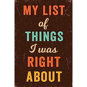 My List of Things I was Right About Notebook Vintage: Funny Wide-Ruled Notepad for Coworkers