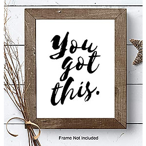 You Got This - Unframed Wall Art Print - Typography - Makes a Great Gift for Teachers - Chic Home Decor - Inspirational and Motivational - Ready to Frame (8x10) Photo