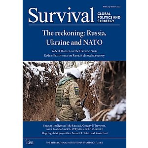 Survival February - March 2022: The Reckoning: Russia, Ukraine and NATO