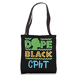 Dope Black CPhT Pharmacy Tech Technician African American Tote Bag