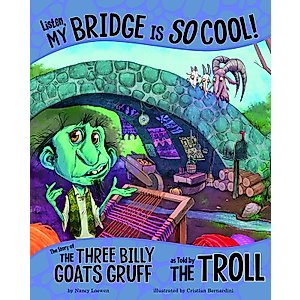 Listen, My Bridge Is SO Cool!: The Story of the Three Billy Goats Gruff as Told by the Troll (The Other Side of the Story)