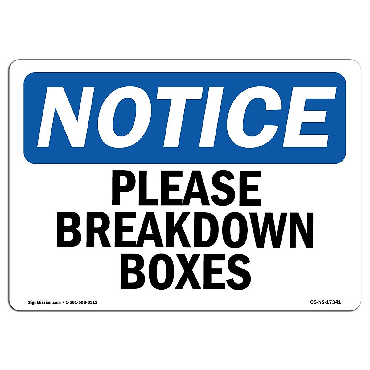 OSHA Notice Sign - Please Breakdown Boxes | Vinyl Label Decal | Protect Your Business, Construction Site, Warehouse & Shop Area | Made in The USA