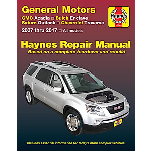 GMC Acadia, (07-16), Acadia LTD (17), Buick Enclave, (08-17), Saturn Outlook, (07-10) & Chevrolet Traverse, (09-17) Haynes Repair Manual (Haynes Automotive)
