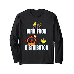 Bird Food Distributor Wild Bird Feeder Bird Seed Provider Long Sleeve T-Shirt