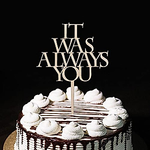 It Was AlwaysYou Personalised Engagement Wedding Caketopper Bridal Shower Wedding Party Decorations For Couples Bridal Shower Gifts Rustic Wood