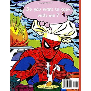 Spiderman Cookbook: Cooking With Spiderman Easy Recipes Stunning Illustrations Gifts For Friends And Family