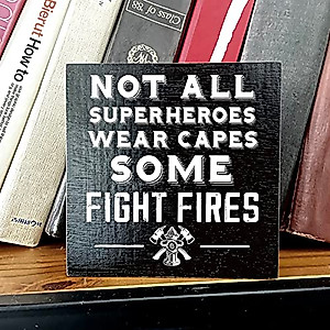 Modern Firefighter Gifts Wooden Box Sign Table Decor Plaque Not All Superheroes Wear Capes Some Fight Fires Wood Box Sign Art Home Shelf Desk Decoration 5 x 5 Inches