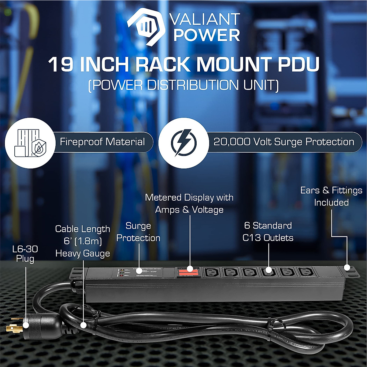 Valiant Power Rack Mount Power Strip - 240V 30A Single Phase PDU with Built-in Surge Protector, Volt & Amp Meter for Data Center - 19” Metal Housing, Ears & Fittings Included, 6’ Cable, 6 Outlets