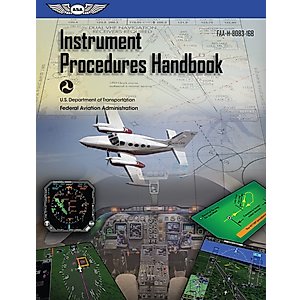 Instrument Procedures Handbook (2025): FAA-H-8083-16B (ASA FAA Handbook Series)