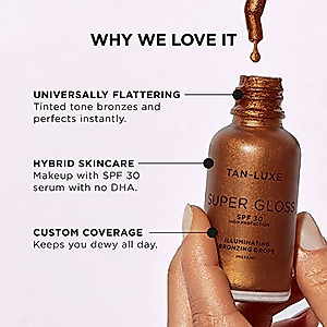 TAN-LUXE Super Gloss with SPF 30 - Illuminating Bronzing Drops, 30ml - Cruelty & Toxin Free