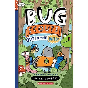Out in the Wild!: A Graphix Chapters Book (Bug Scouts #1)