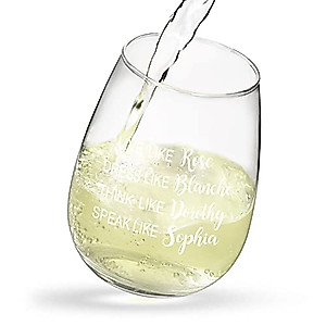 Funny Golden Girls Wine Glass 15Oz, Live Like Rose Dress Like Blanche Think Like Dorothy Speak Like Sophia Wine Glass Gift for Women Friends Sister BFF, Birthday Christmas Gift Inspired By Golden Girl