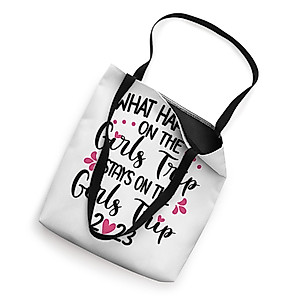 What Happens On Girls Trip Stays On Girls Trip 2023 Tote Bag