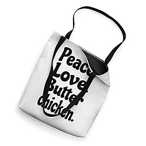 Peace Love Butter Chicken Sauce Funny Indian Food Lover Meme Tote Bag