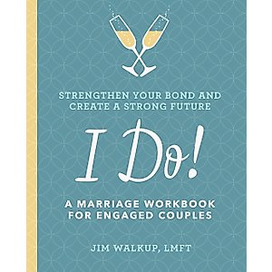 I Do!: A Marriage Workbook for Engaged Couples