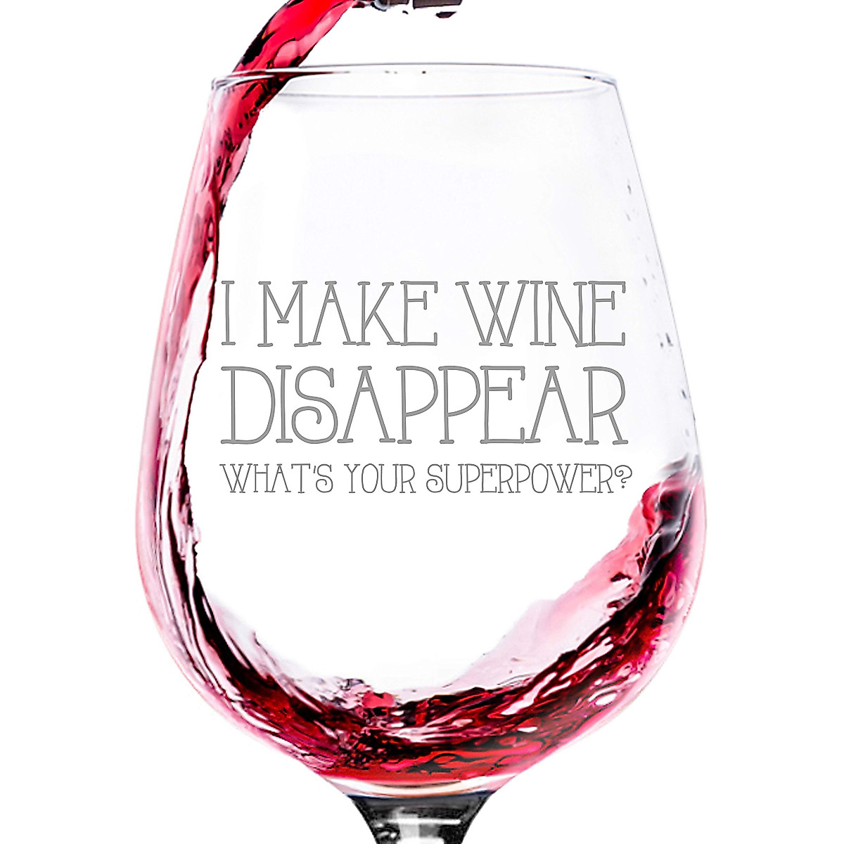 I Make Wine Disappear Funny Wine Glass - Best Wine Gifts for Wine Lovers, Women, Mom, Wife - Unique Gag Mom Gifts from Daughter, Son - Birthday Present Ideas for Her - Fun Novelty Gift