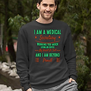 Funny Gift Medical Secretary Gift, Show Appreciation for Overworked Professionals with a/Sweatshirt