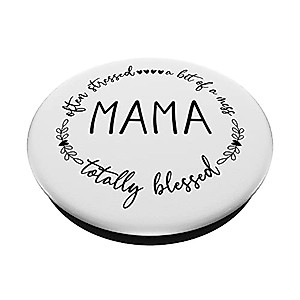 MAMA TOTALLY BLESSED Maman mother motherhood style PopSockets Swappable PopGrip