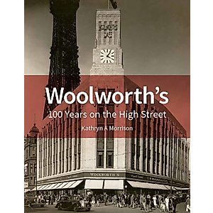 Woolworth's: 100 Years on the High Street (Historic England)