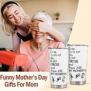 Crap. Turns Out This Is My Circus & These Are My Monkeys Funny Mothers Day Gifts for Mom, Mommy, Mother – Sarcastic Funny Mom Gifts from Daughter Son Funny Mom Tumbler With Lid 20oz Travel Coffee Mug