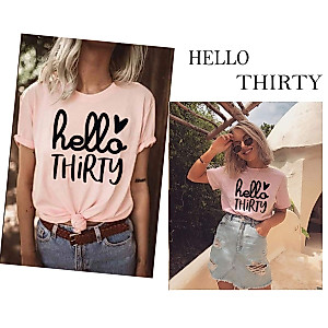 Hello Thirty Shirt Women 30th Birthday T Shirt Thirty Years Old Gift Love Heart Graphic Short Sleeve Tee Tops Pink