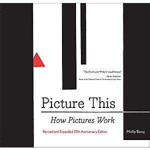 Picture This: How Pictures WorkRevised and Expanded 25th Anniversary Edition (-)