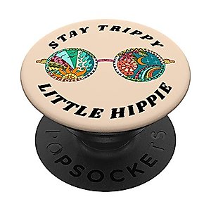 Stay Trippy Little Hippie Funny Peace Love Hippy Gift PopSockets PopGrip: Swappable Grip for Phones & Tablets
