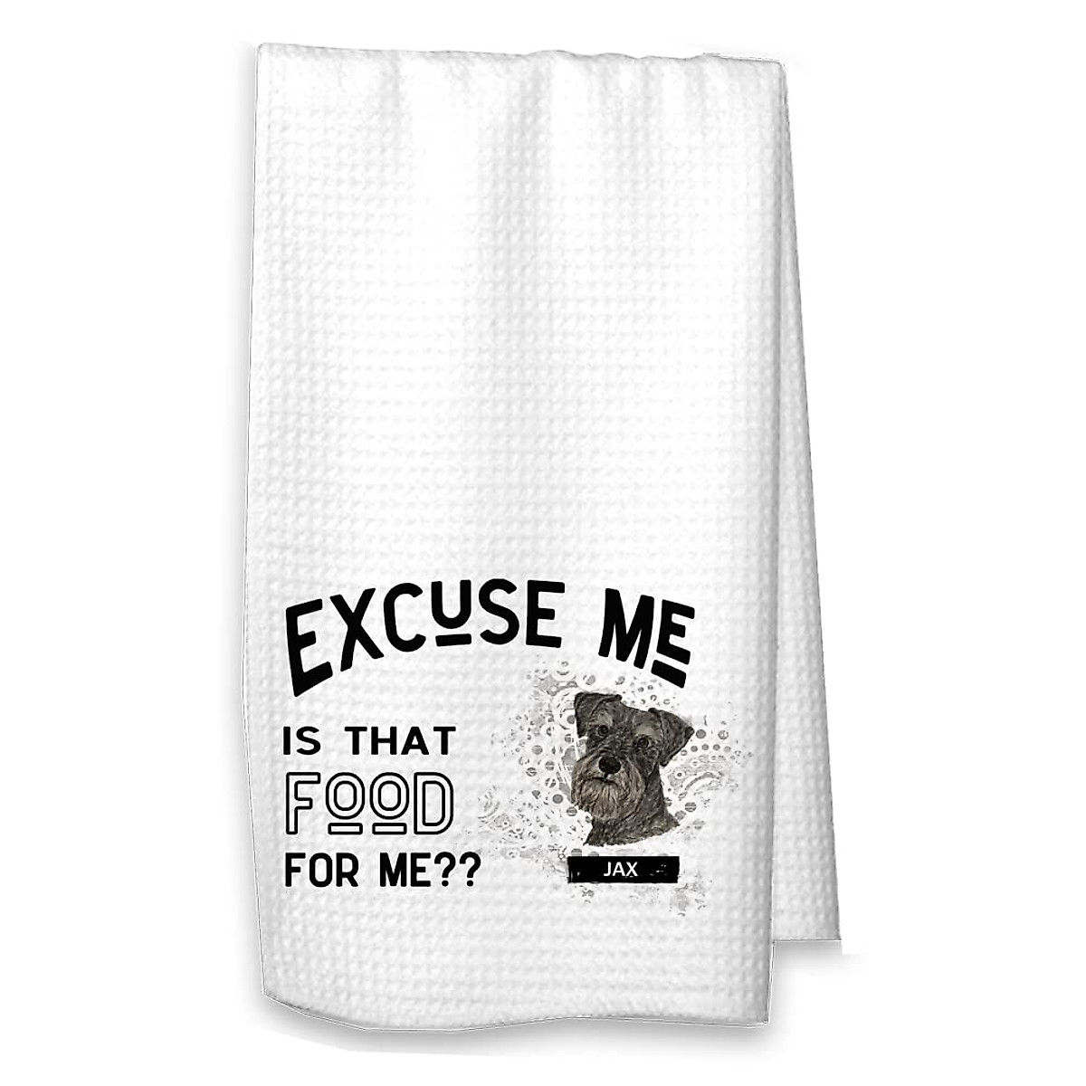 Studio 9Thirty3 Schnauzer Kitchen Towel, Personalized Schnauzer Gift for Dad, Gift from Dog, Excuse Me is That Food for Me Funny Dog Towel (White Towel, Schnauzer with Name)