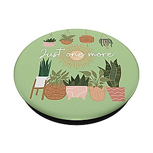 Just one more Plant Mama Mom Indoor Flower Floral PopSockets PopGrip: Swappable Grip for Phones & Tablets