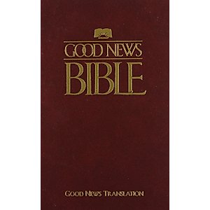 Good News Bible: Today's English Version