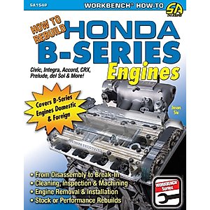 How to Rebuild Honda B-Series Engines
