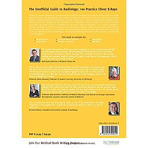 The Unofficial Guide to Radiology: 100 Practice Chest X Rays with Full Colour Annotations and Full X Ray Reports (Unofficial Guides)