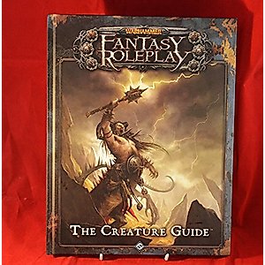 Warhammer Fantasy Roleplay: The Creature Guide