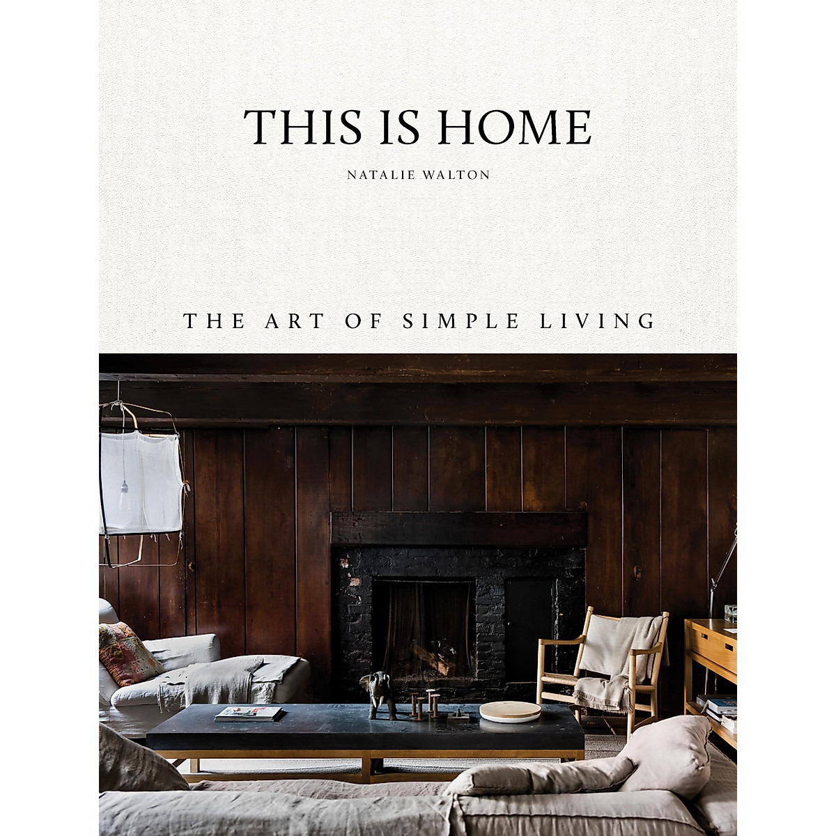 This is Home: The Art of Simple Living