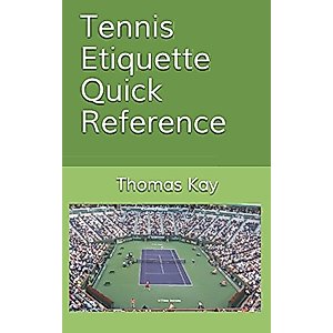 Tennis Etiquette Quick Reference