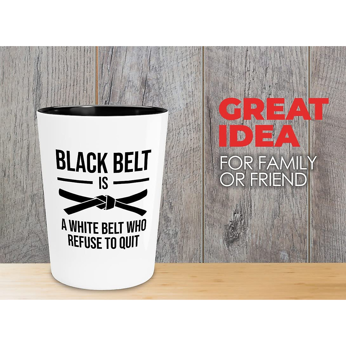 Bubble Hugs Karate Gift Shot Glass 1.5oz - A Black belt is a white belt who refused to quit - Martial Art Enthusiast Blackbelt Instructor Black Taekwondo karateka