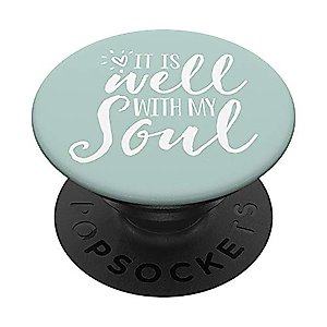It Is Well With My Soul - Cute Christian Spiritual Quote PopSockets PopGrip: Swappable Grip for Phones & Tablets