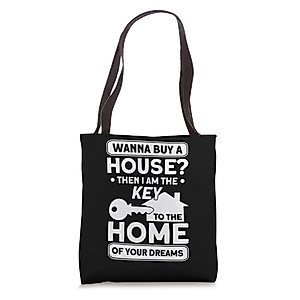 I'm The Key To The Homes Of Your Dreams, Real Estate Realtor Tote Bag