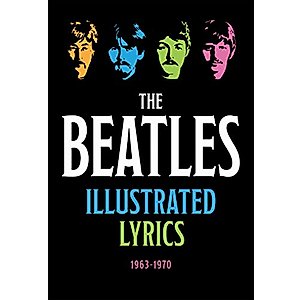 The Beatles Illustrated Lyrics: 1963-1970