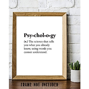 Psychology - The Science that Tells You What You Already Know - Dictionary Quote - A Great Educational Decor/Gift for Psychologist Students, and Mental Health Professionals,11x14 Unframed Art Print