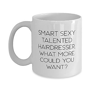 Inspirational Hairdresser Gifts, Smart Sexy Talented Hairdresser, Hairdresser 11oz 15oz Mug From Colleagues, Cup For Colleagues, Gift ideas for colleagues, Best gifts for colleagues, Unique gifts